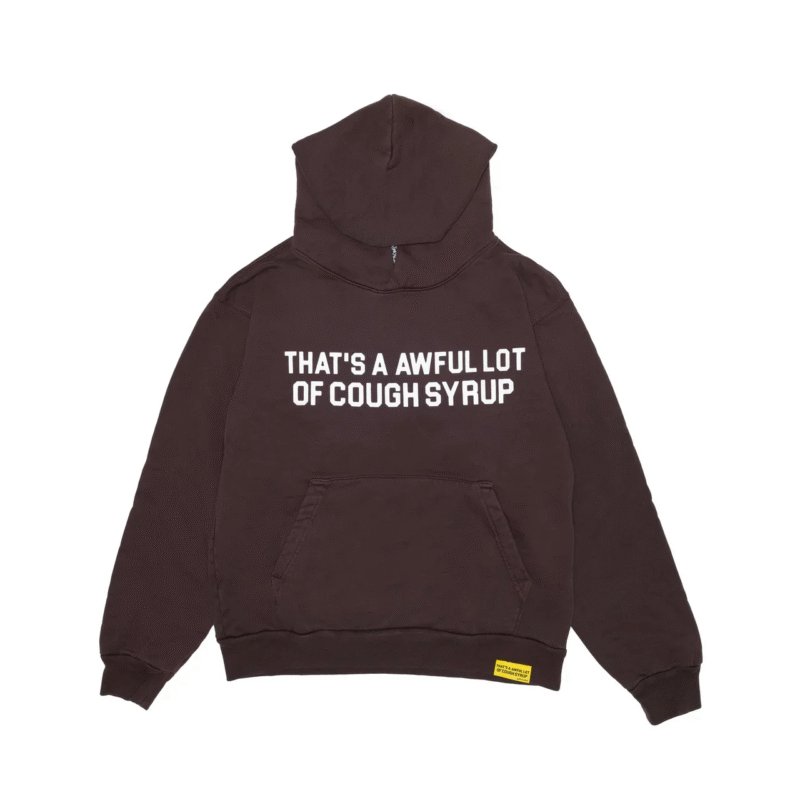 Awful Lot of Cough Syrup Hoodie – Premium Streetwear Style 2025